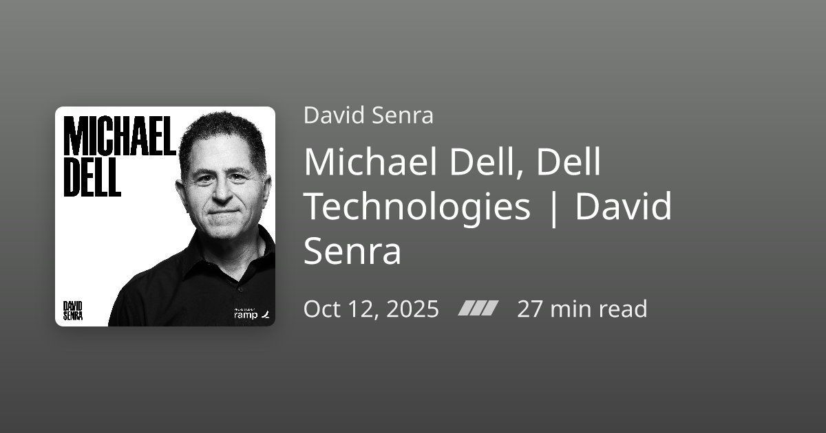 Podcast Notes /// Michael Dell, Dell Technologies | David Senra | David ...