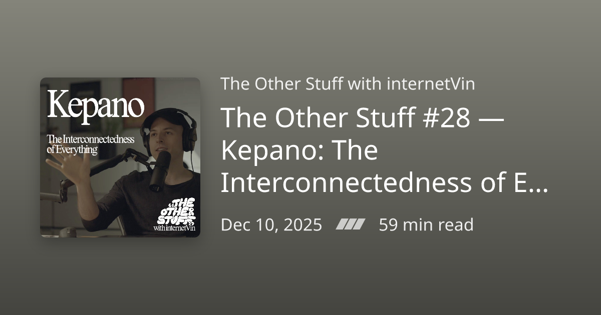 Podcast Notes /// The Other Stuff #28 — Kepano: The Interconnectedness ...