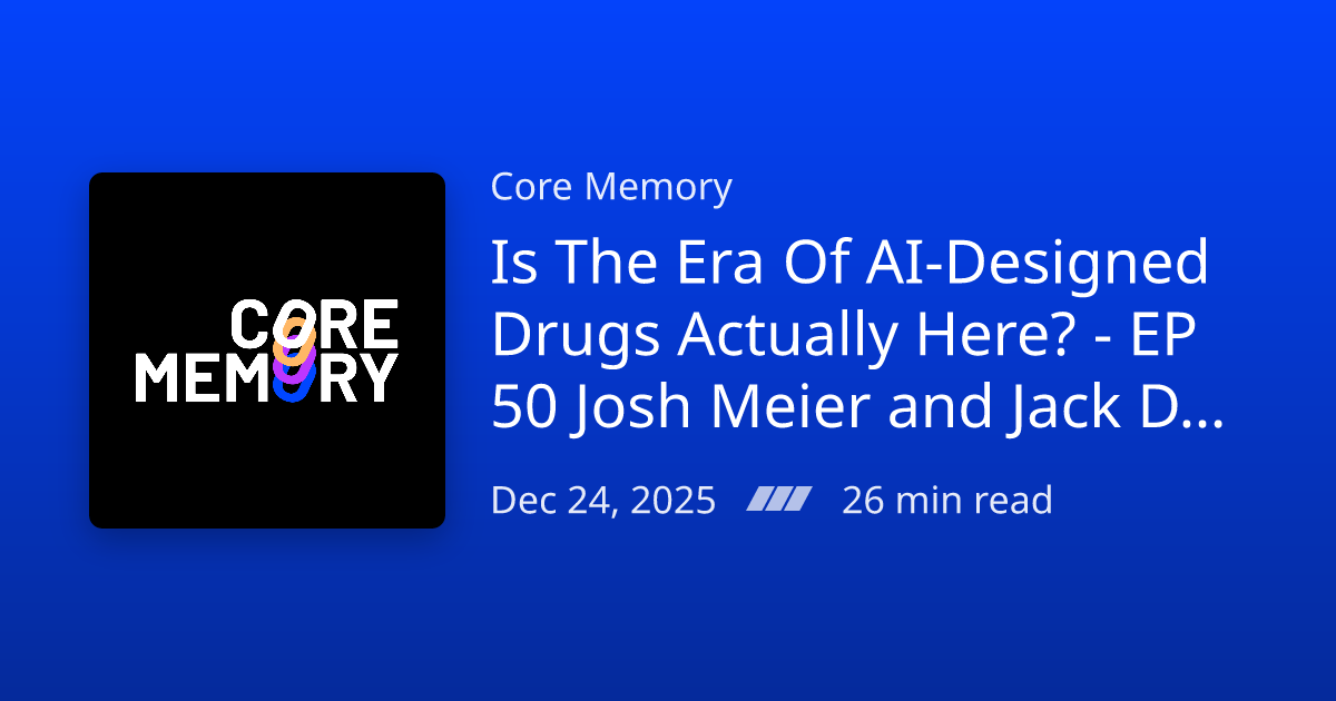 Podcast Notes /// Is The Era Of AI-Designed Drugs Actually Here? - EP ...